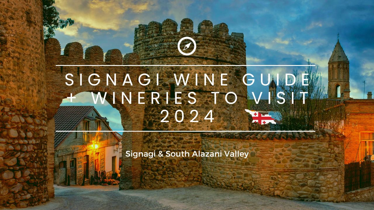 Sighnaghi Georgia: Sighnaghi Wineries to Visit 2025/26